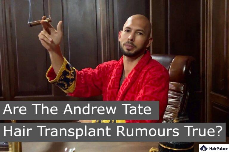 Are The Andrew Tate Hair Transplant Rumours True?