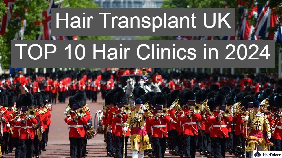 Hair Transplant UK: TOP 10 Hair Clinics in 2024